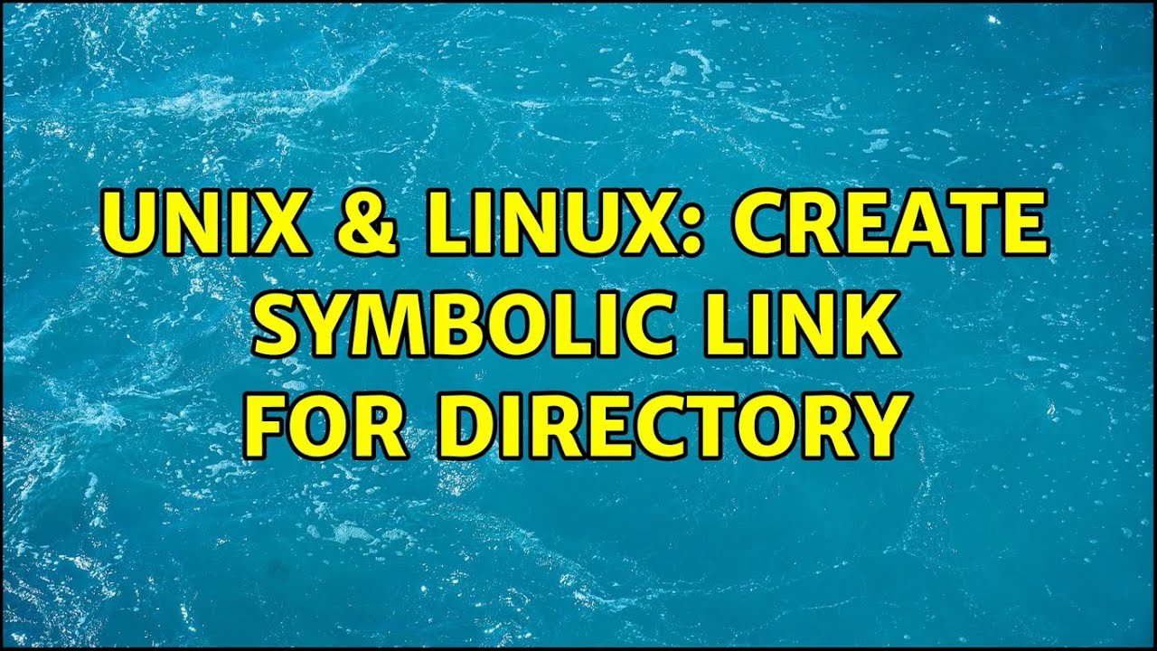 Unix Linux Create Symbolic Link For Directory 2 Solutions YouTube unix-linux-create-symbolic-link-for-directory-2-solutions-youtube
