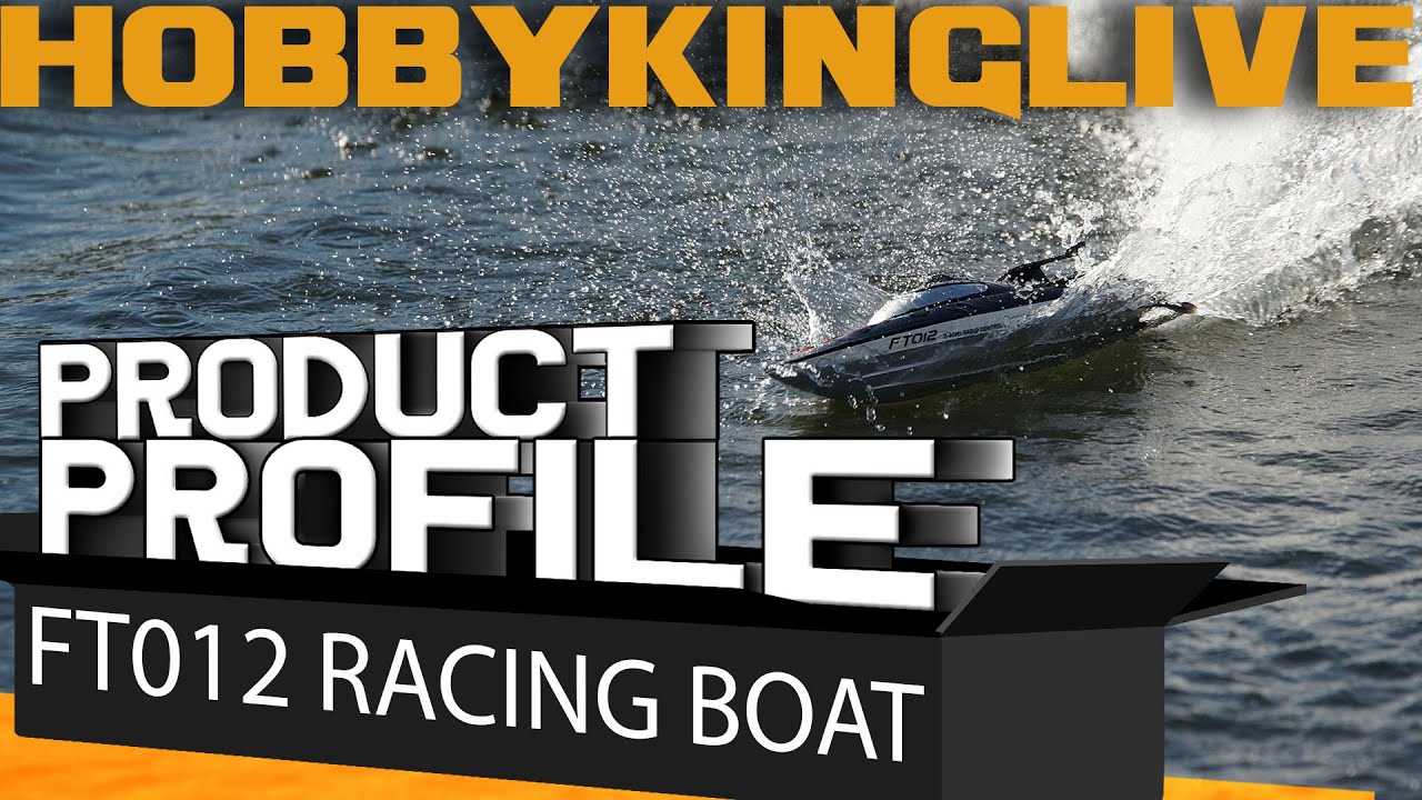 Hobbyking Live - Product Profile - FT012 Racing Boat - YouTube