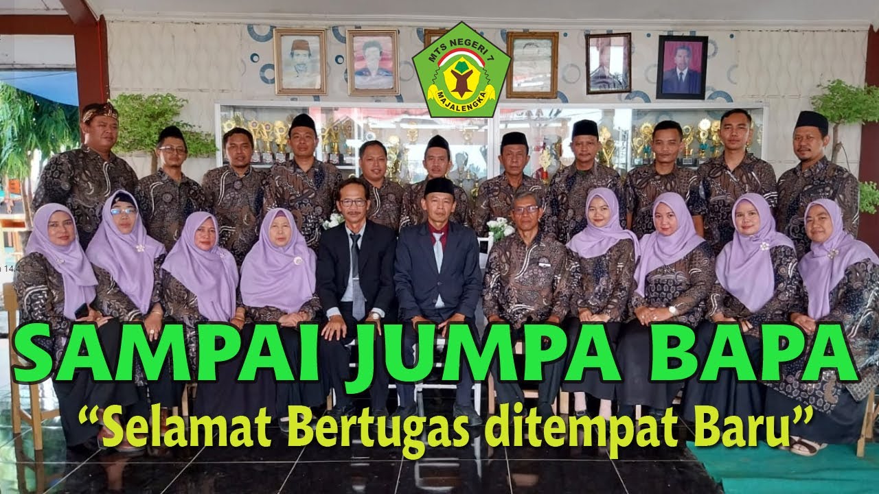 SAMPAI JUMPA LAGI BAPA - SELAMAT BERTUGAS DI TEMPAT BARU - YouTube