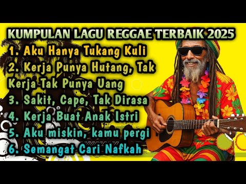 LAGU REGGAE TERBARU 2025 | KUMPUALAN LAGU REGGAE TERBAIK, FULL ALBUM ...