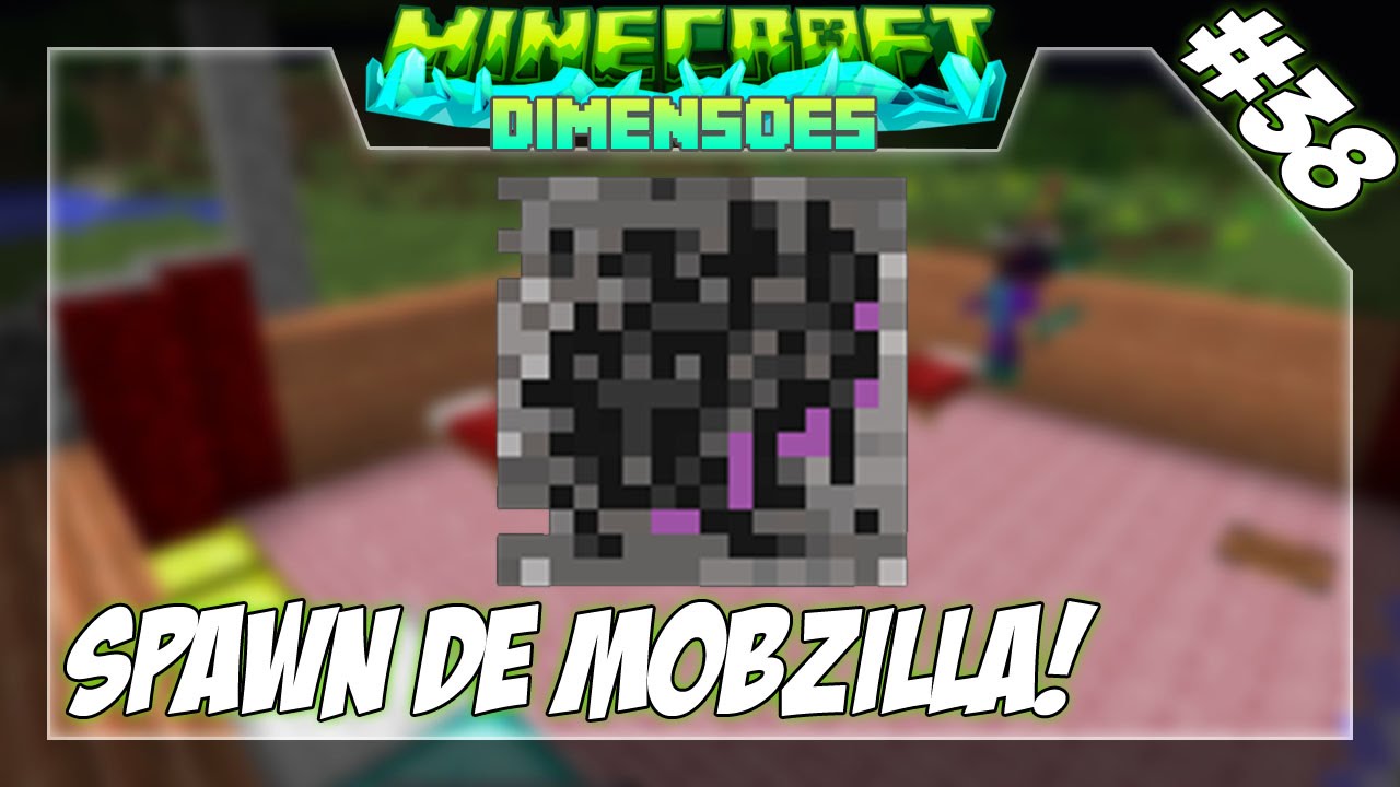 MINECRAFT - Dimensões #38 - Spawn de MobZilla e Quase Full Ruby! - YouTube