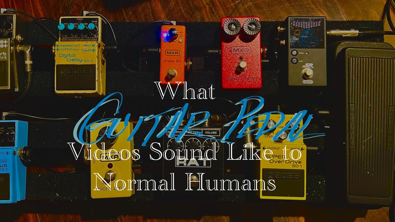 What Guitar Pedal Videos Sound Like to Normal Humans - YouTube