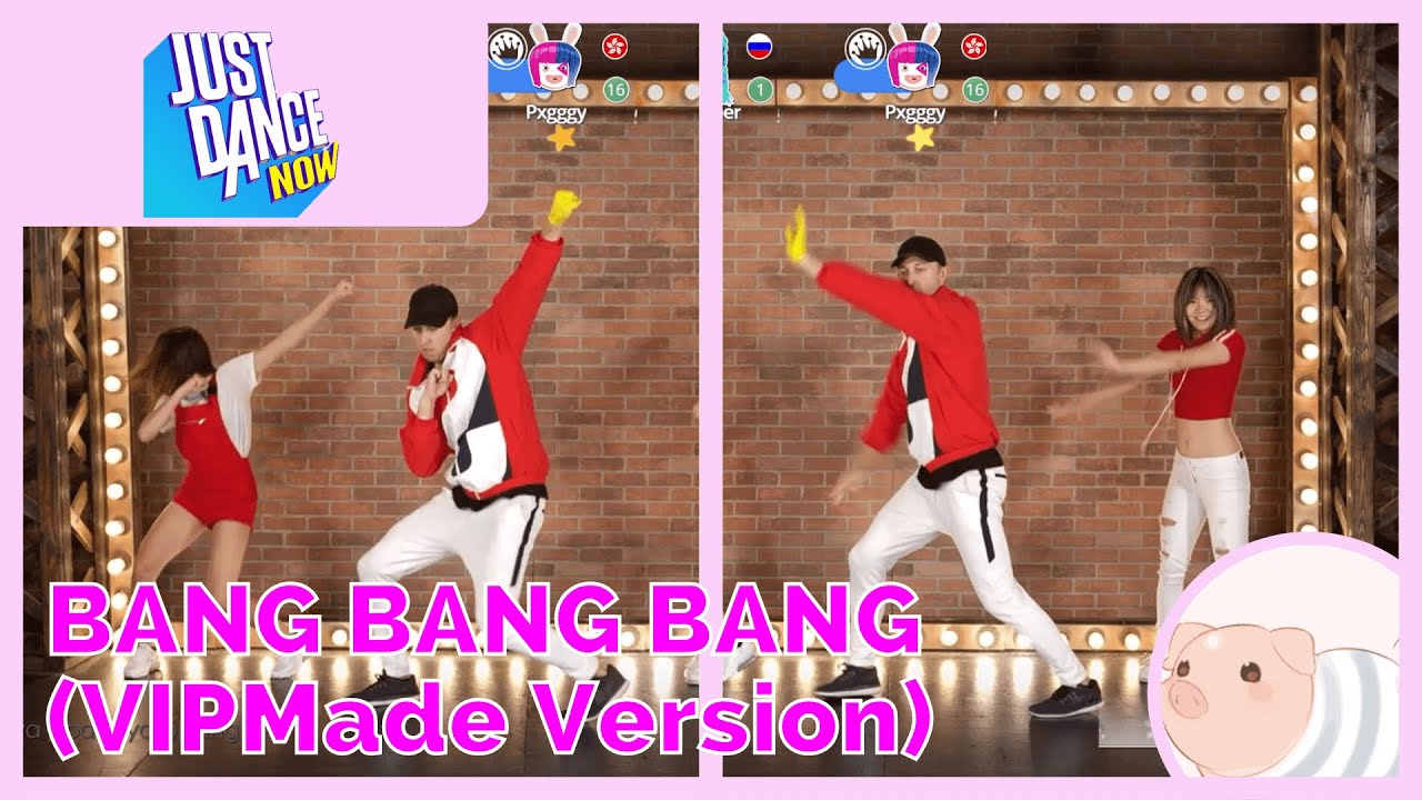 Bang Bang Bang - VIPMade Version - Just Dance Now - YouTube