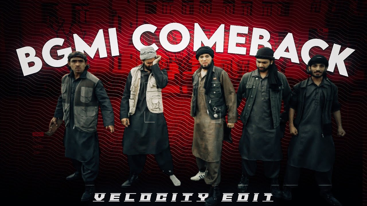 BGMI COMEBACK - VELOCITY EDIT | Bgmi Unban Edit | Bgmi Is Back Edit ...