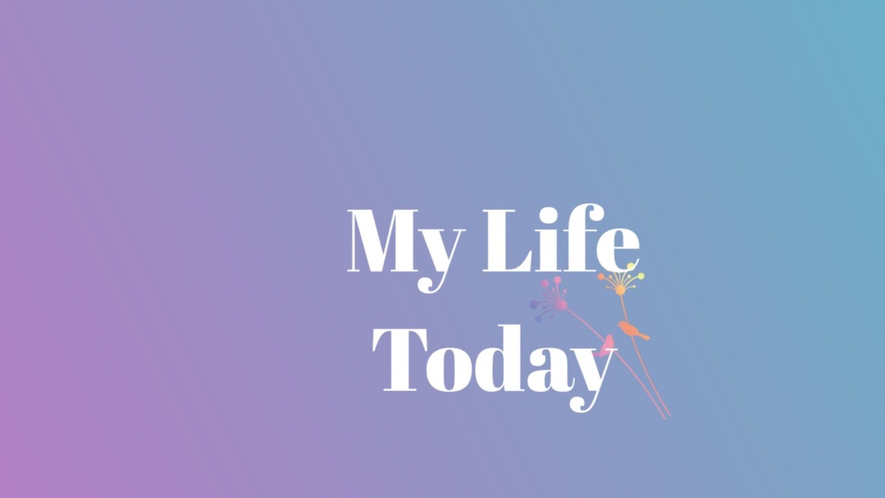 My Life Today, March 16 - YouTube