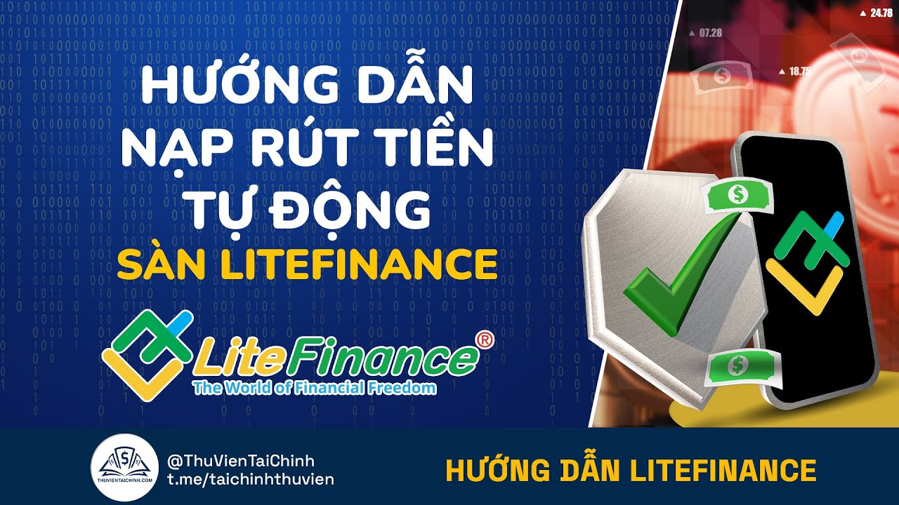 Hướng Dẫn Cách Nạp Rút Tiền Nhanh Nhất Sàn LiteFinance | Cổng Tigerpay | Hướng Dẫn LiteFinance ...