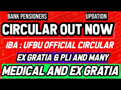 Bank pensioners:: FINALY CIRCULAR OUT :: IBA - UFBU :: EX GRATIA & PLI ...