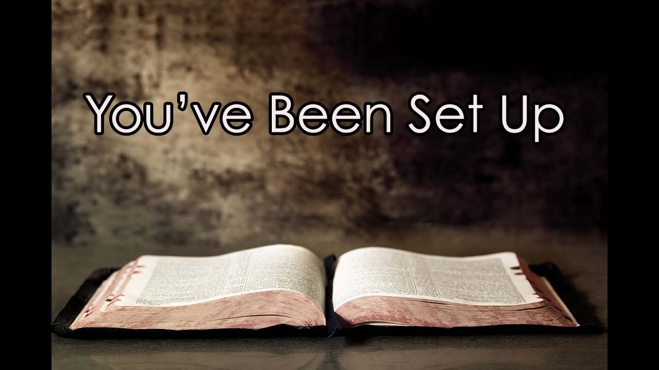 You've Been Set Up - YouTube