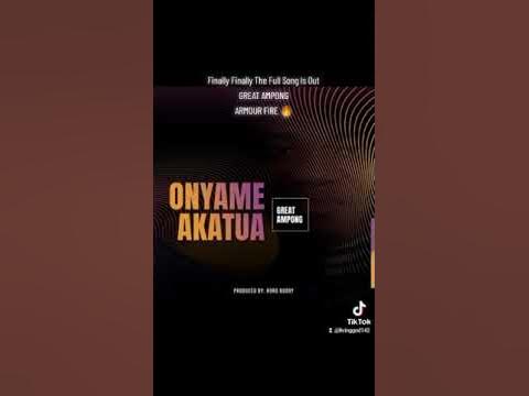 The upcoming of Great Ampong - Onyame Akatua - YouTube