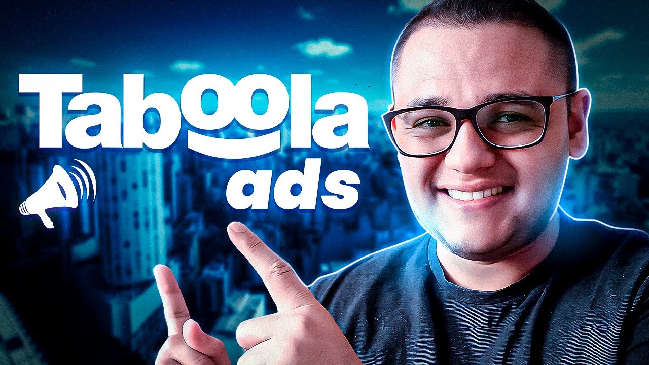 COMO FUNCIONA OS ANÚNCIOS NO TABOOLA CRIANDO A PRIMEIRA CAMPANHA DE ...
