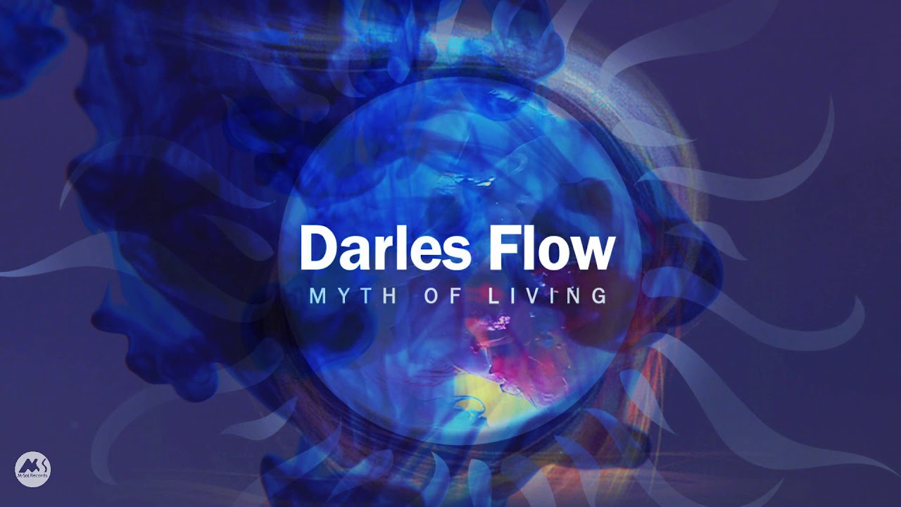 Darles Flow - Myth Of Living (Original Mix) - YouTube
