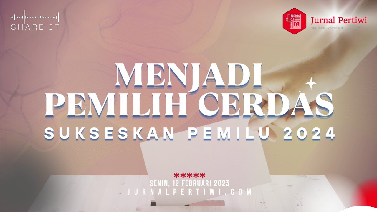 Menjadi Pemilih Cerdas Sukseskan Pemilu 2024 Youtube