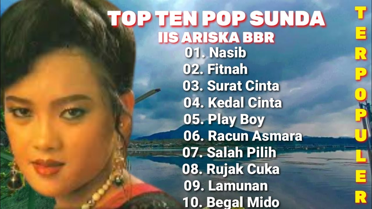 Top Ten pop Sunda lawas terbaik Iis Ariska bbr, dangdut Sunda populer 2023 enak di dengar - YouTube