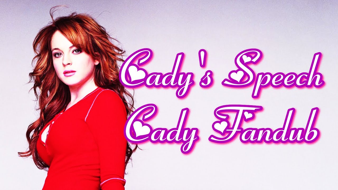 Mean Girls ~ Cady's Speech ~ Cady Fandub - YouTube