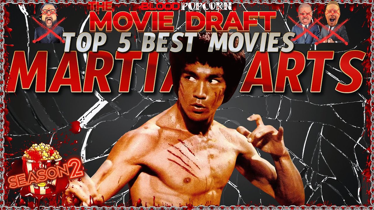 TOP 5 MARTIAL ARTS MOVIES OF ALL TIME Movie Draft - YouTube