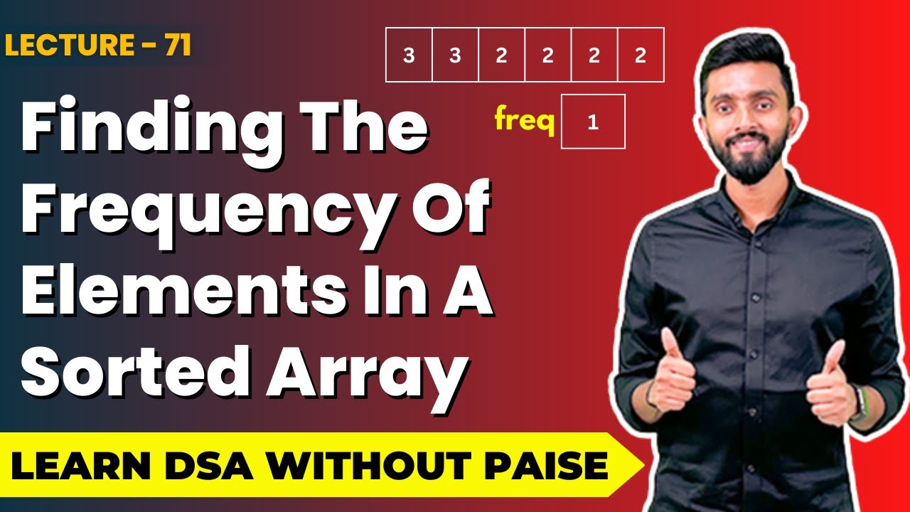 Finding The Frequency Of Elements In A Sorted Array FREE DSA Course finding-the-frequency-of-elements-in-a-sorted-array-free-dsa-course