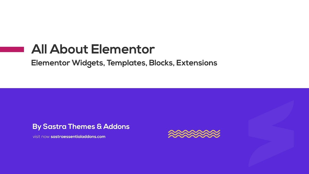 All about Elementor: Elementor Widgets, Templates, Blocks, Extensions ...
