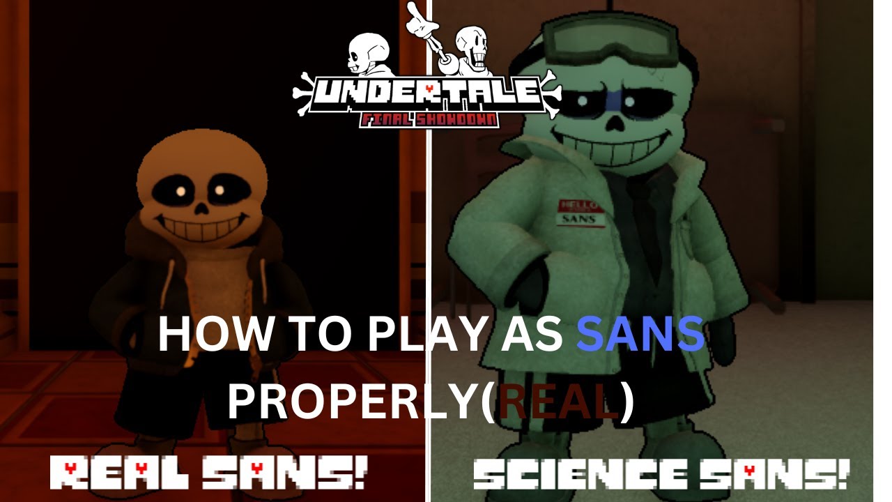How to play as Sans properly (real) |UNDERTALE FINALE SHOWDOWN - YouTube
