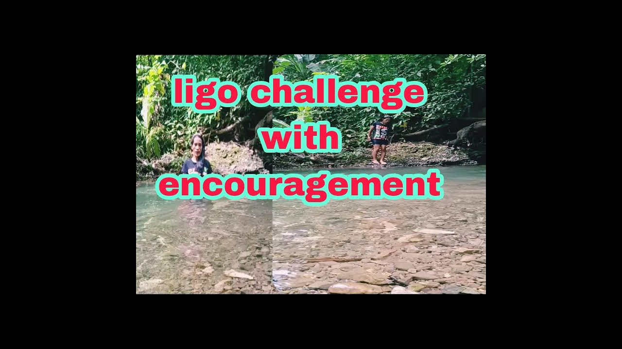 ligo challenge with encouragement - YouTube