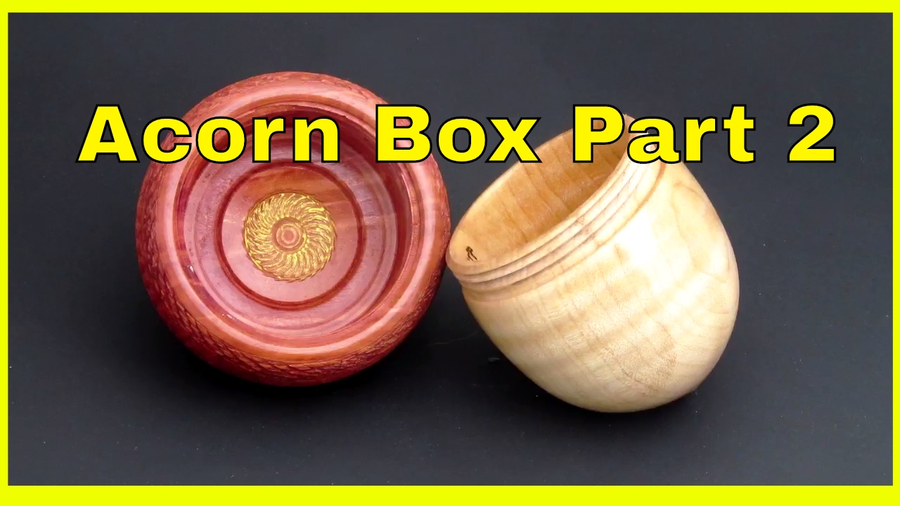 Crafting a Stunning Acorn Box with a Threaded Lid! Pt 2 - YouTube