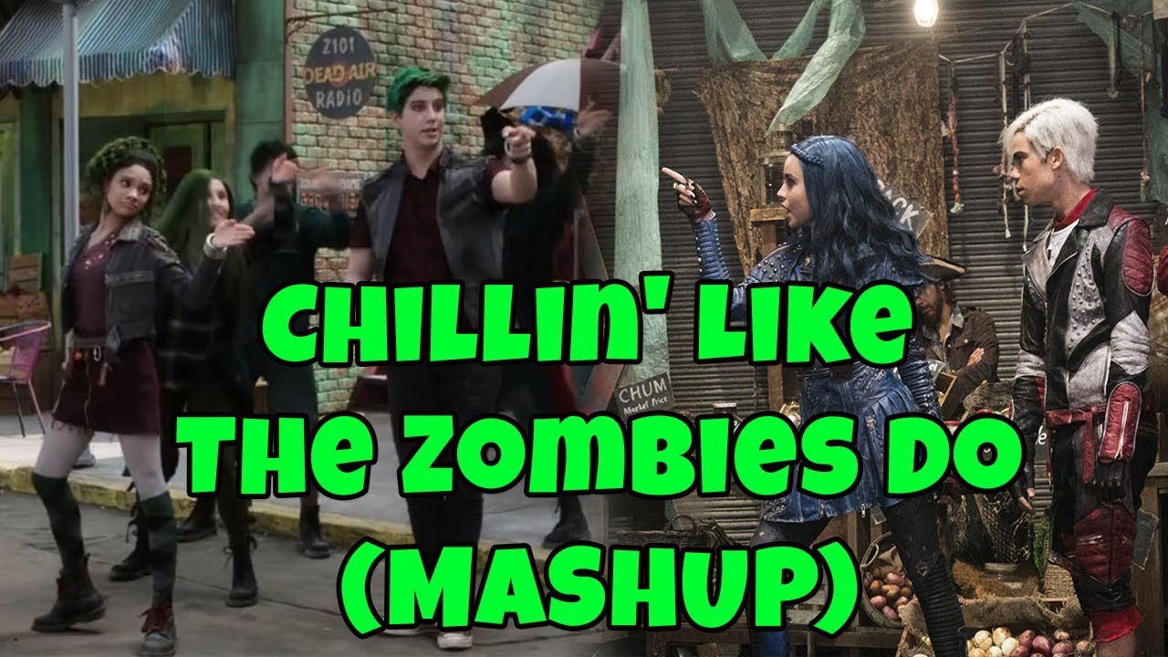 MASHUP 🎶 - Chillin' Like the Zombies Do | ZOMBIES 2 X DESCENDANTS 2 ...