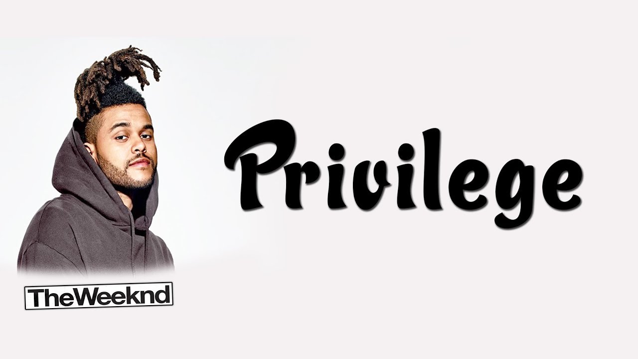 The Weeknd - Privilege (Official Lyrics) 💬 - YouTube