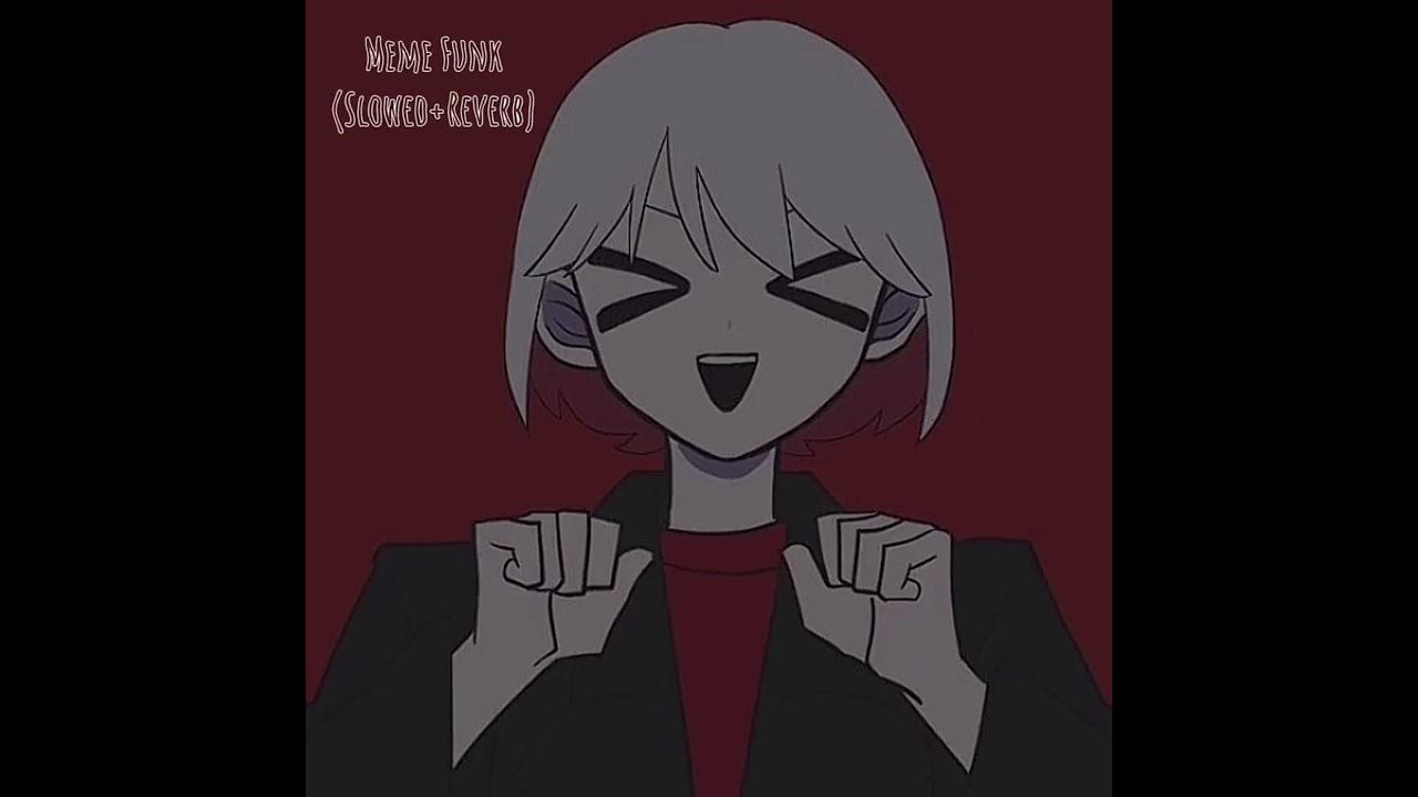 Meme Funk (Slowed+Reverb) - YouTube