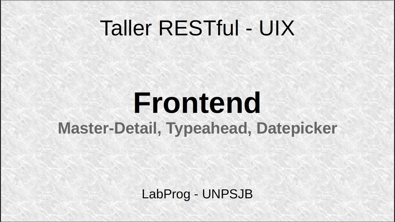Frontend - Master-detail, Typeahead, Datepicker - Taller Restful UIX ... Frontend - Master-detail, Typeahead, Datepicker - Taller Restful UIX ...