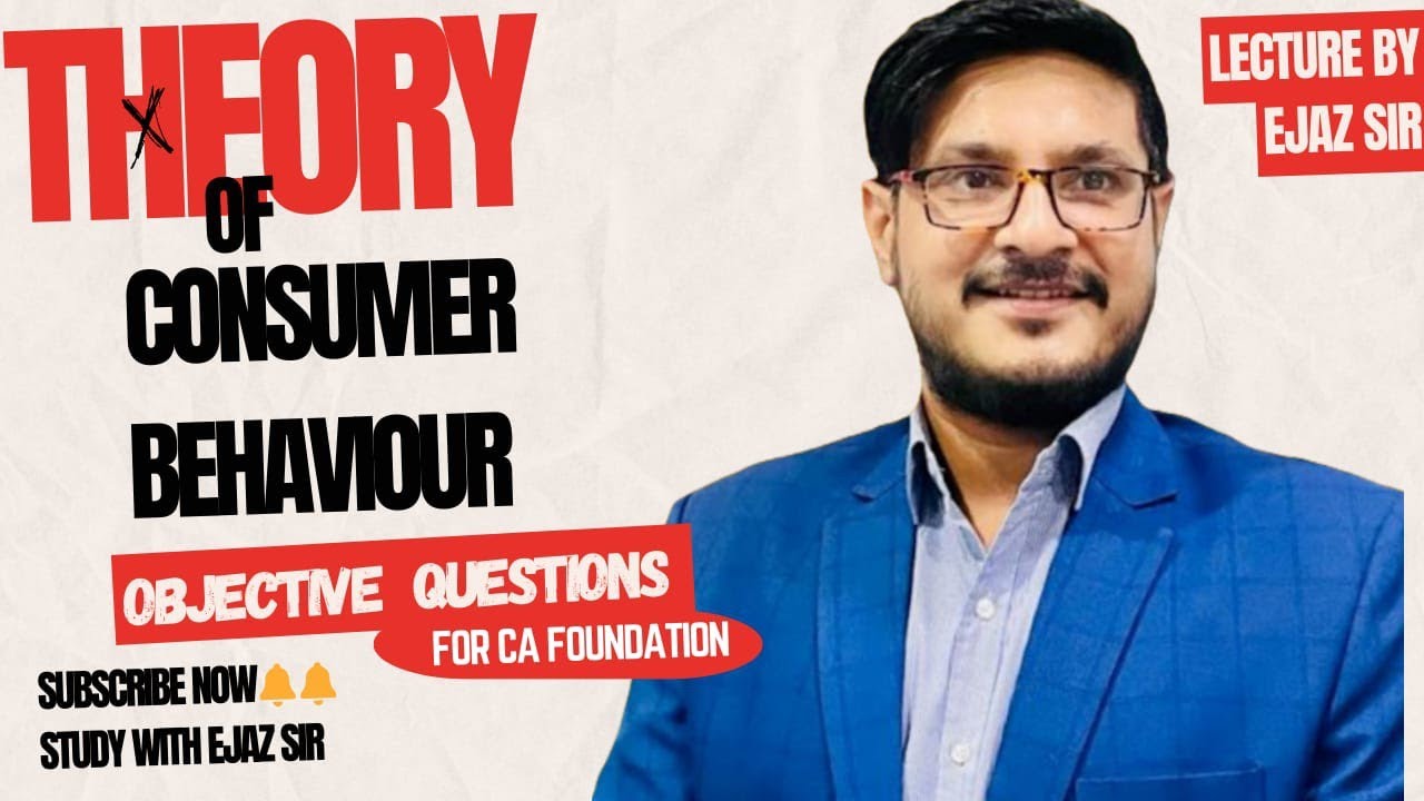 1st lecture THEORY OF CONSUMER BEHAVIOR |CA FOUNDATION | COMPLETE ...