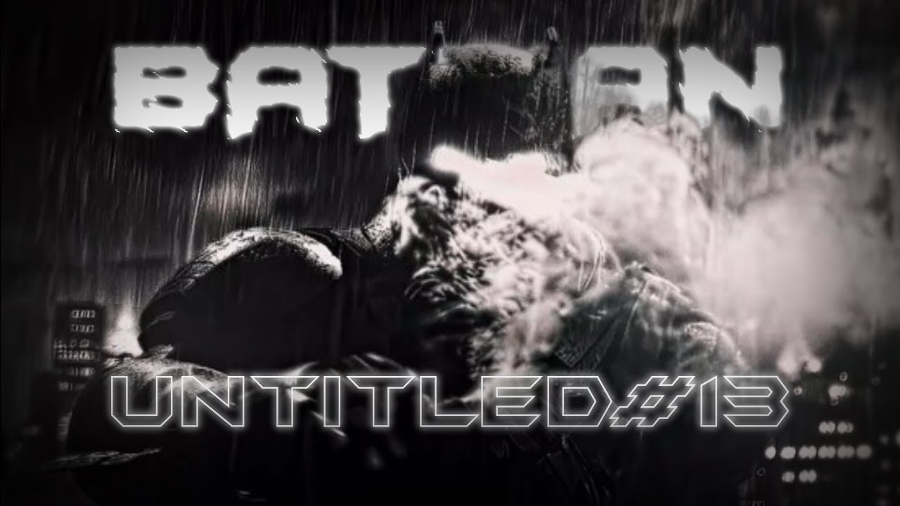 Batman - Men Are Brave | Untitled #13 Slowed | Edit 4K - YouTube