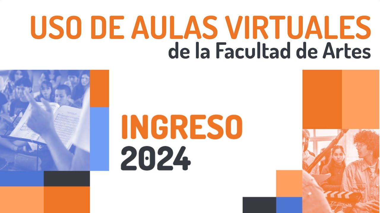 Ingresantes 2024 - Uso de Aulas Virtuales de la Facultad de Artes - YouTube