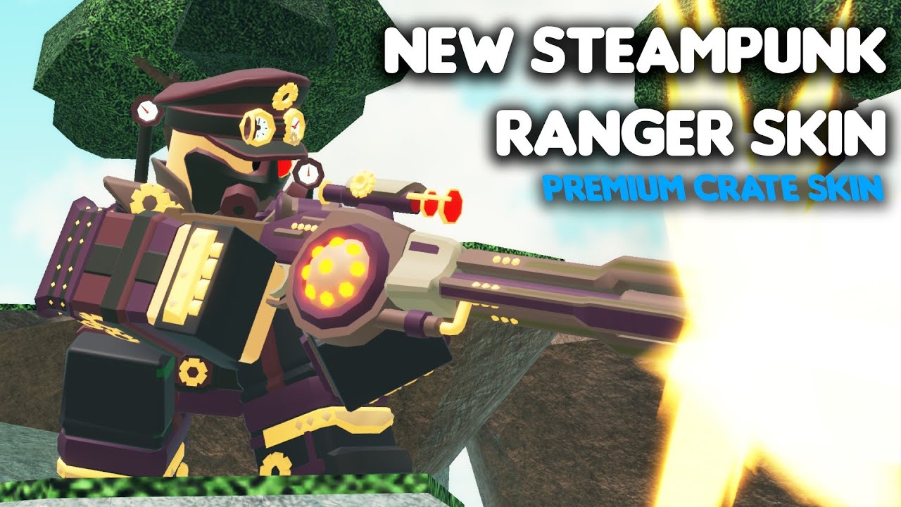 New Steampunk Ranger Skin Showcase! | Tower Defense Simulator (Roblox ...