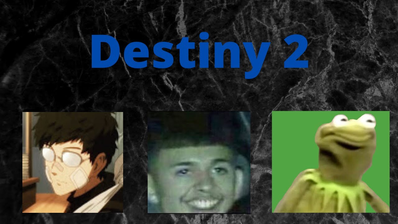 Destiny 2 funny moments and memes - YouTube