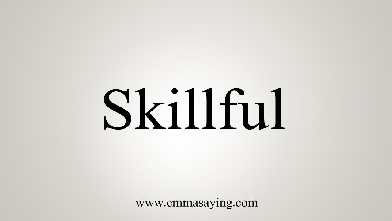 How To Say Skillful YouTube how-to-say-skillful-youtube