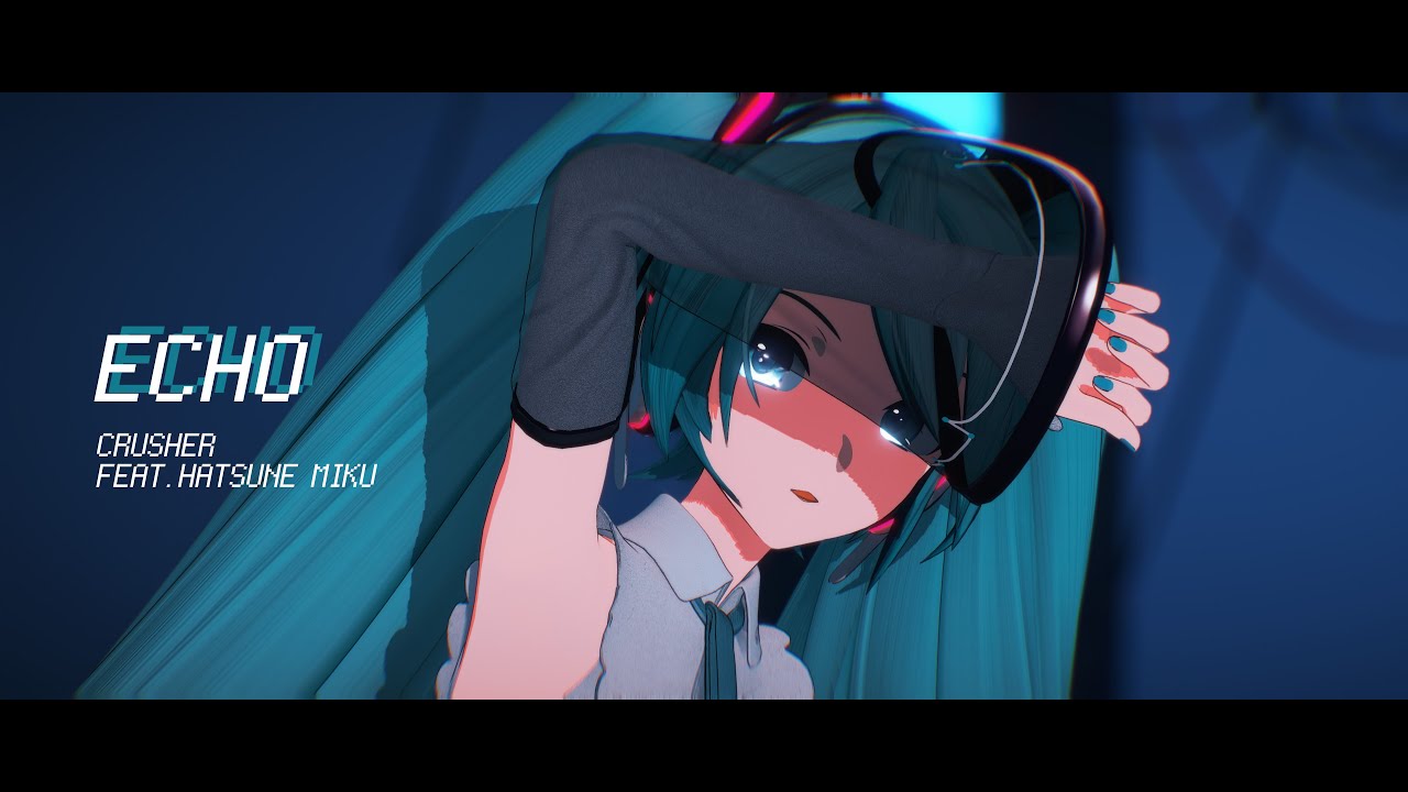 【MMD】ECHO / YYB Hatsune Miku_NT 【4K】 - YouTube