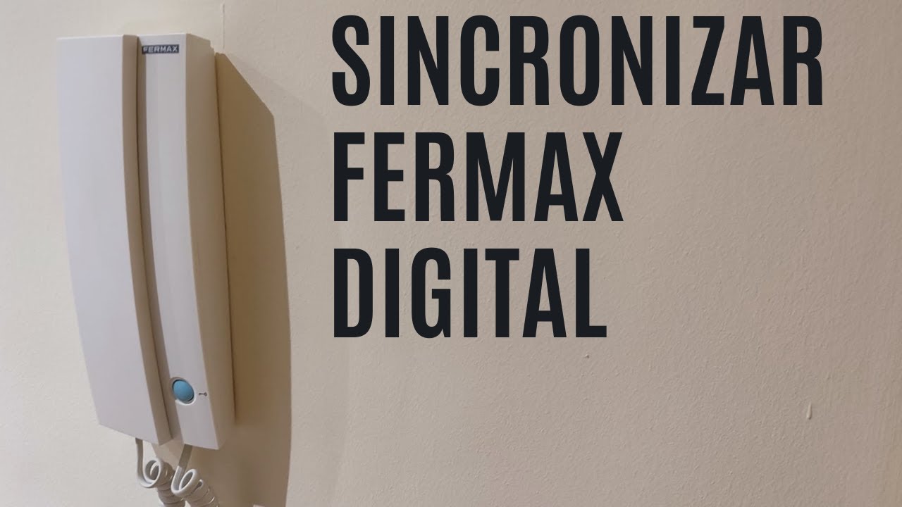 Sincronizar telefonillo Fermax digital - YouTube
