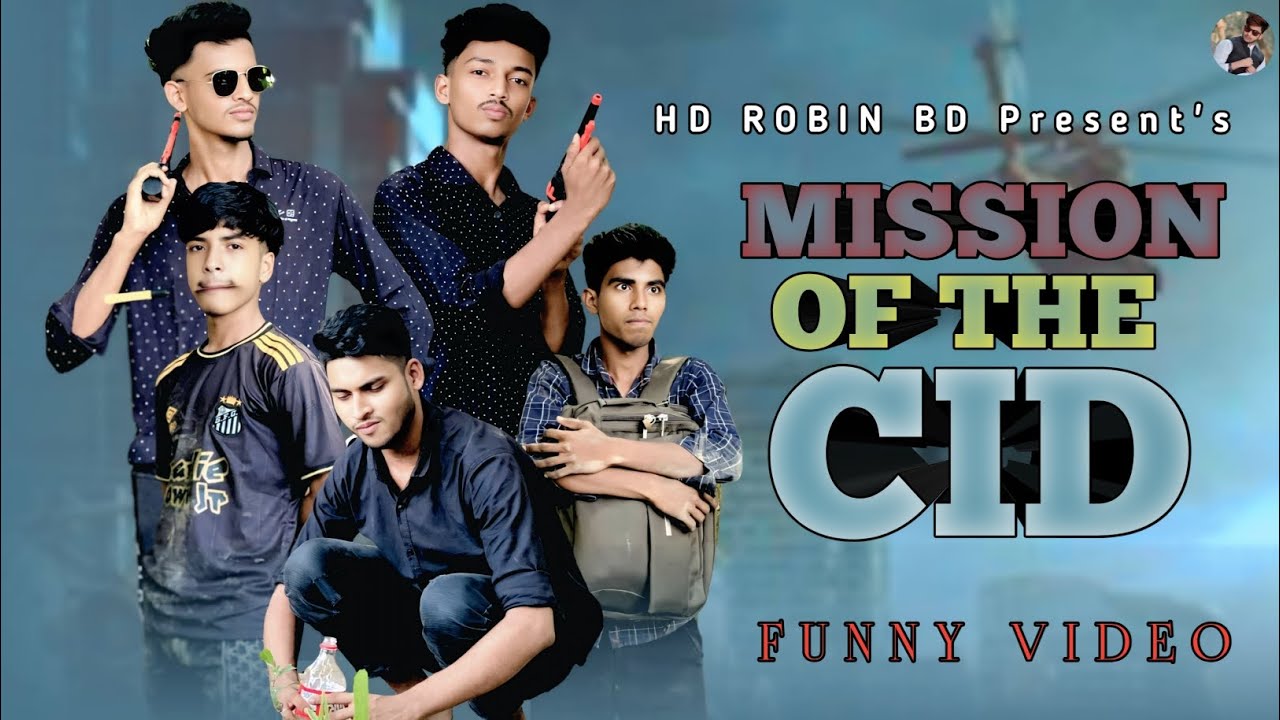 Mission Of The CID 😆 বাংলা সেরা ফানি ভিডিও ২০২৫ 😜 HD Robin BD Team Present's 💕 HD Robin BD - YouTube