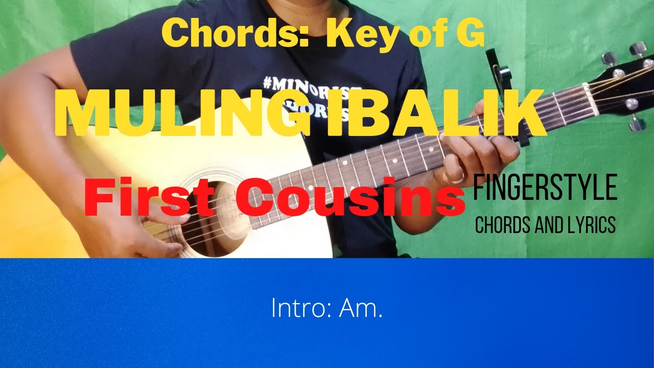Muling Ibalik - First Cousins | Fingerstyle | Chords and Lyrics - YouTube