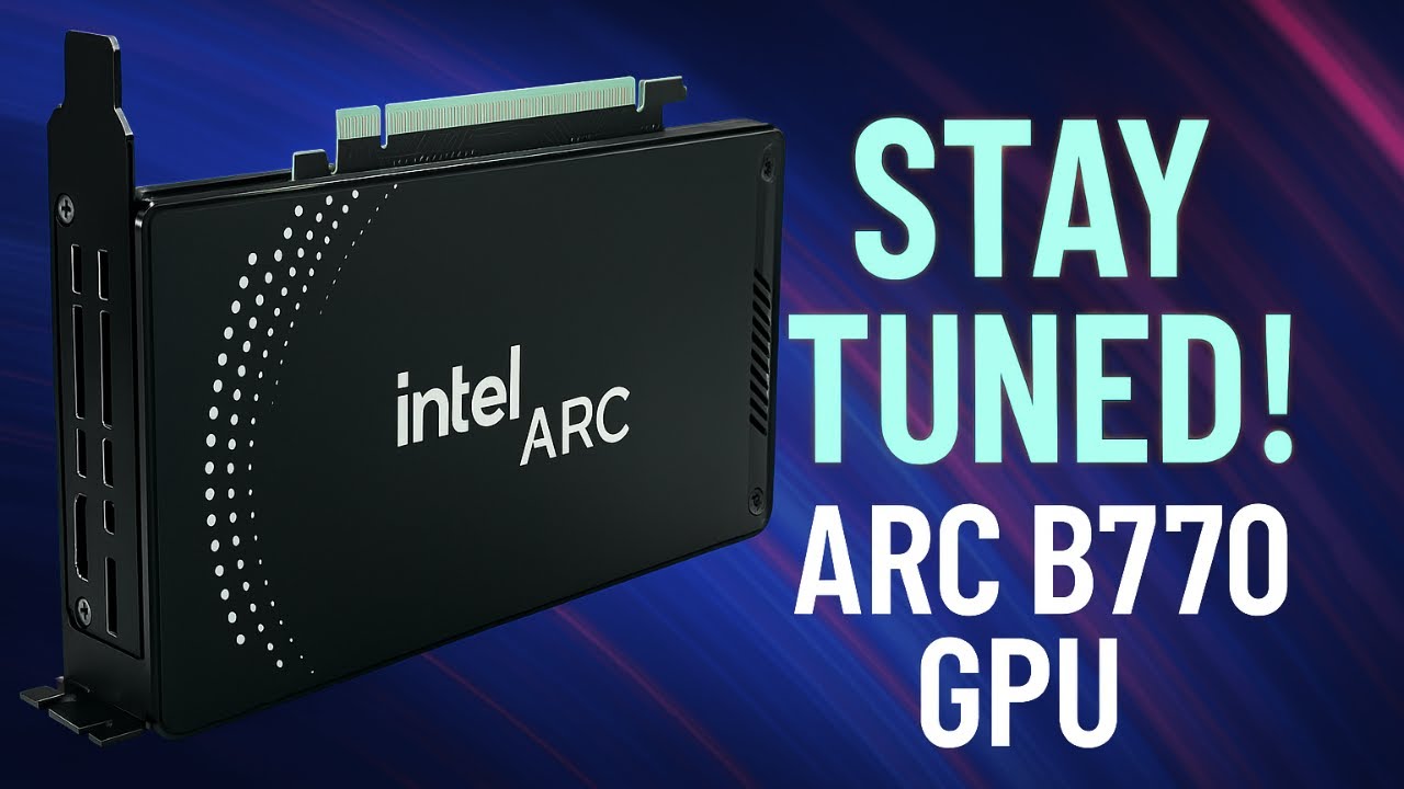 Intel Might Launch Arc B770 GPU Soon? - YouTube