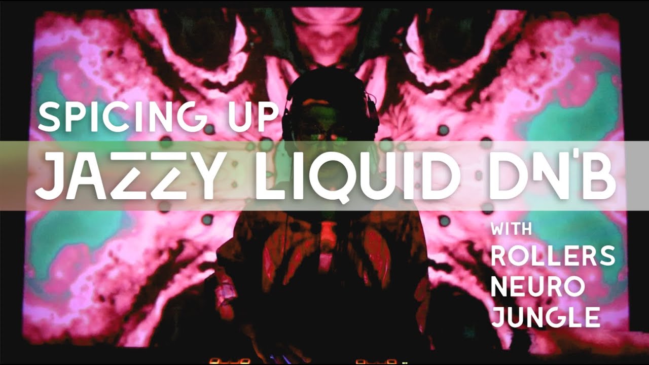 [Jazzstep]Spiced up ”Jazzy Liquid Dnb“ Mix【via Rollers Neurofunk Jungle ...