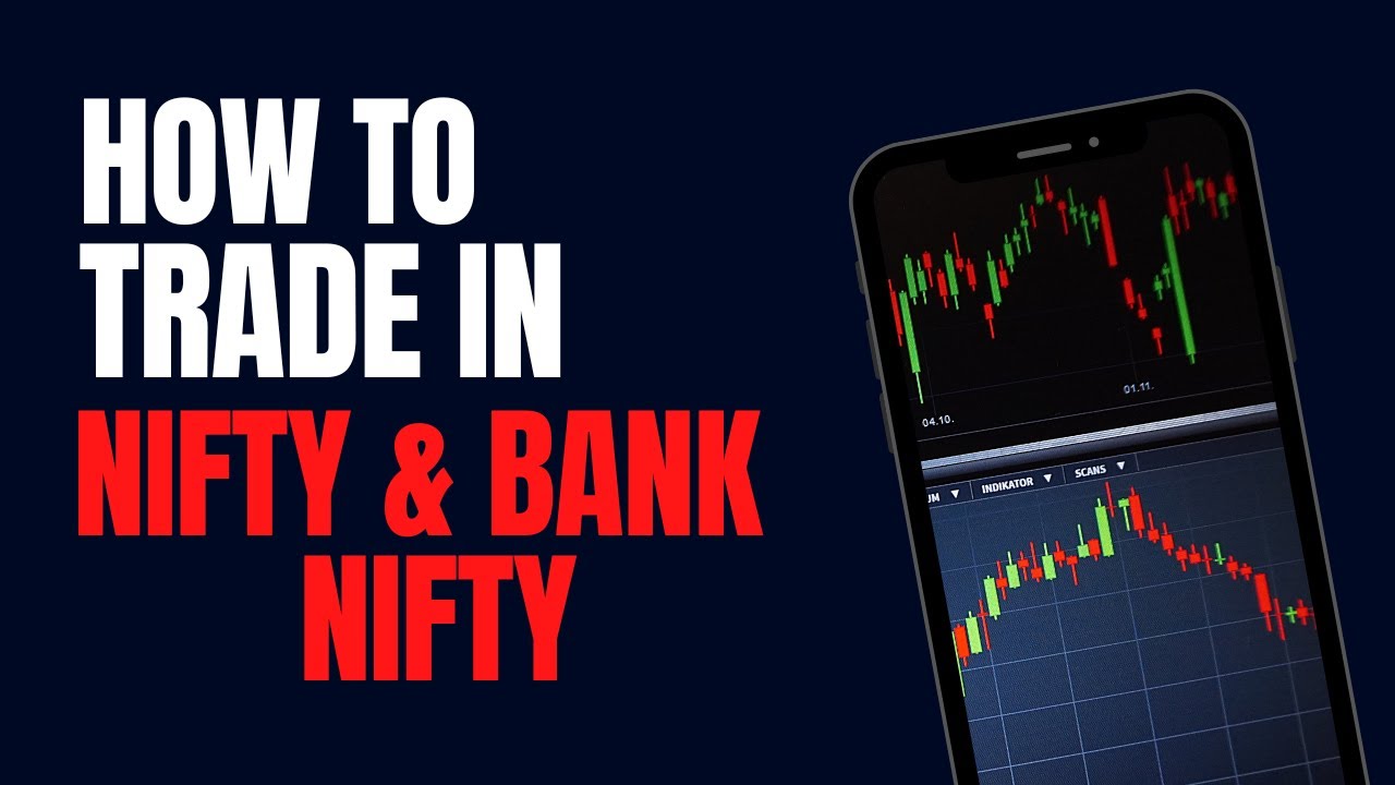HOW TO TRADE IN NIFTY & BANK NIFTY - YouTube