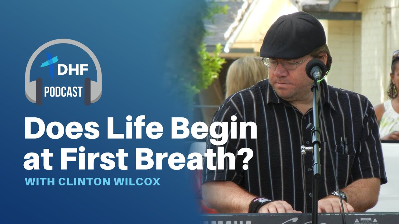 Episode 31: Does Life Begin at First Breath? | The DHF Podcast - YouTube