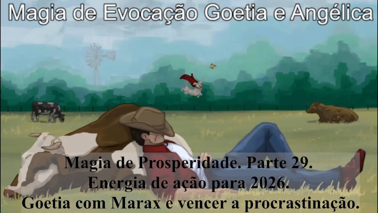 Magia de Prosperidade. Parte 29. Ação para 2026. Goetia com Marax para ...