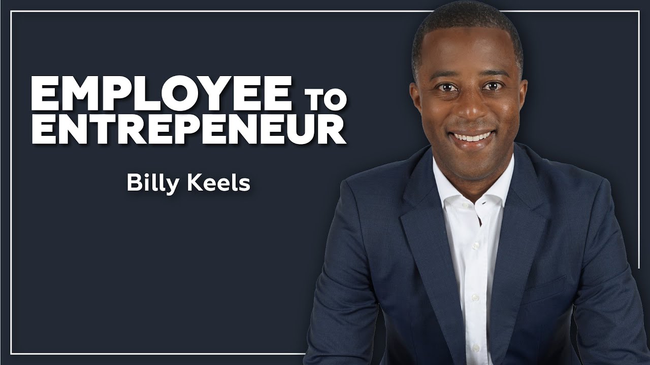 Billy Keels on making the leap from employee to entrepreneur - YouTube