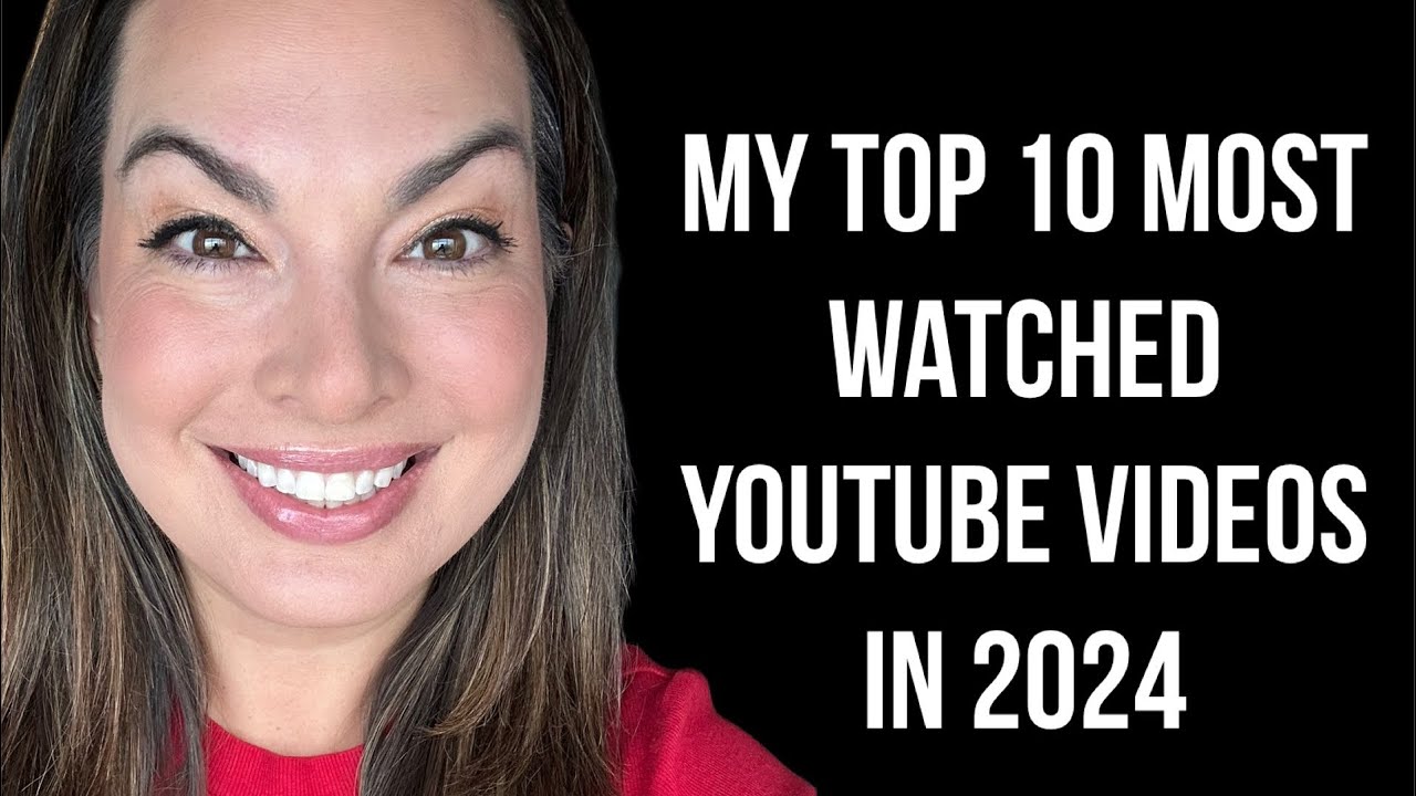 My top 10 most watched Youtube videos in 2024! - YouTube