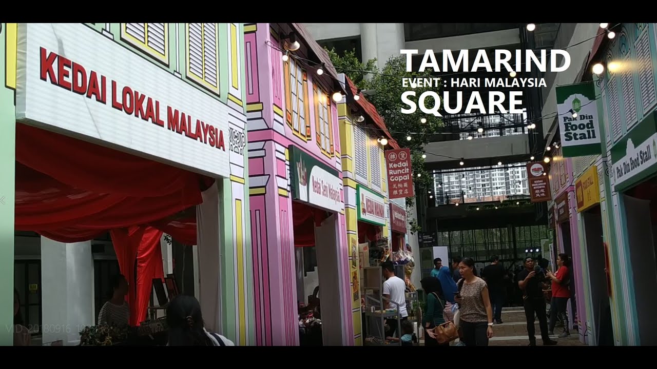 Tamarind Square - Hari Malaysia Event - 16 September 2018 - YouTube