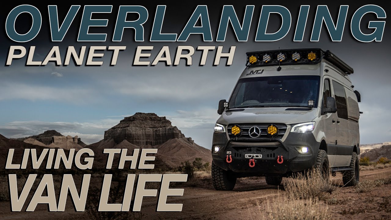 Overlanding The Planet | Desert Life In a Sprinter | Living The Van ...