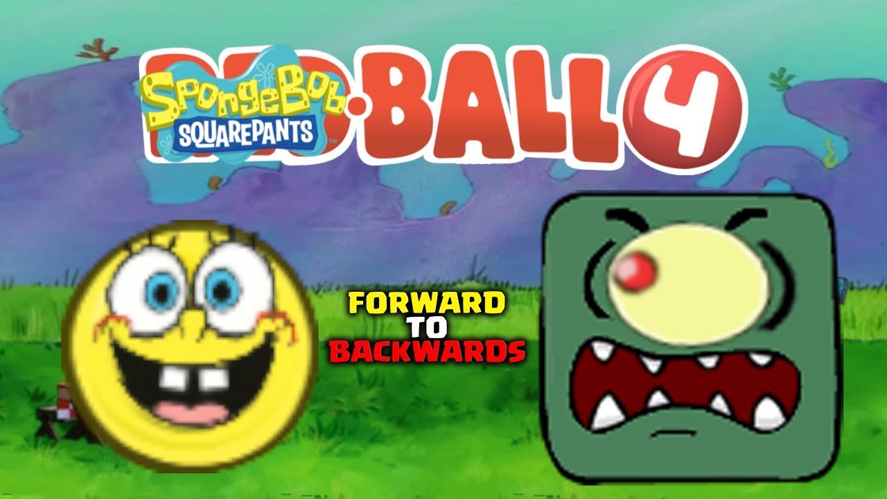 Spongebob Ball - Forwards to Backwards - Low Quality - All Levels ...