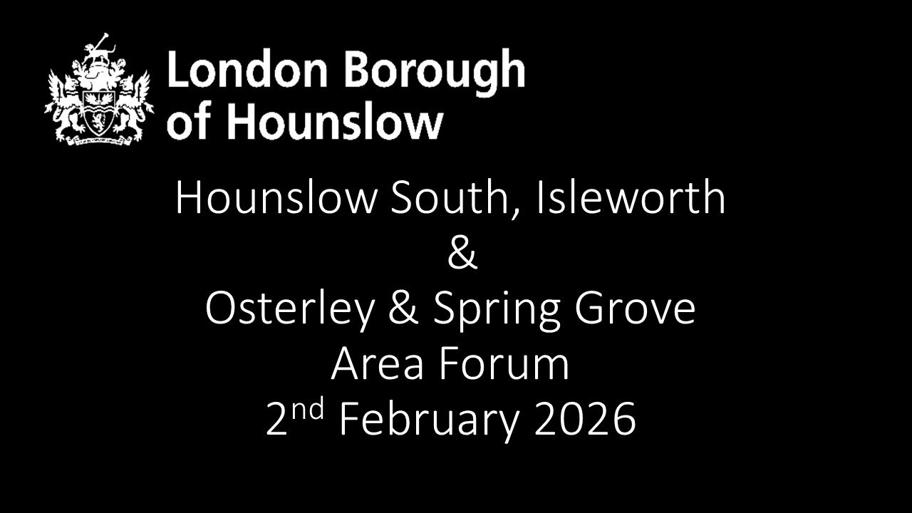 Hounslow South, Isleworth & Osterley & spring Grove Area Forum 2 ...
