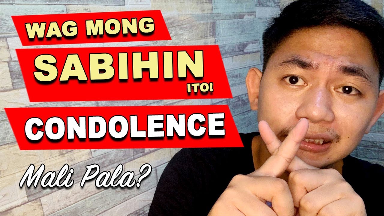 ANO ANG IBIG SABIHIN NG SALITING CONDOLENCE? | CONDOLENCE IN TAGALOG ...